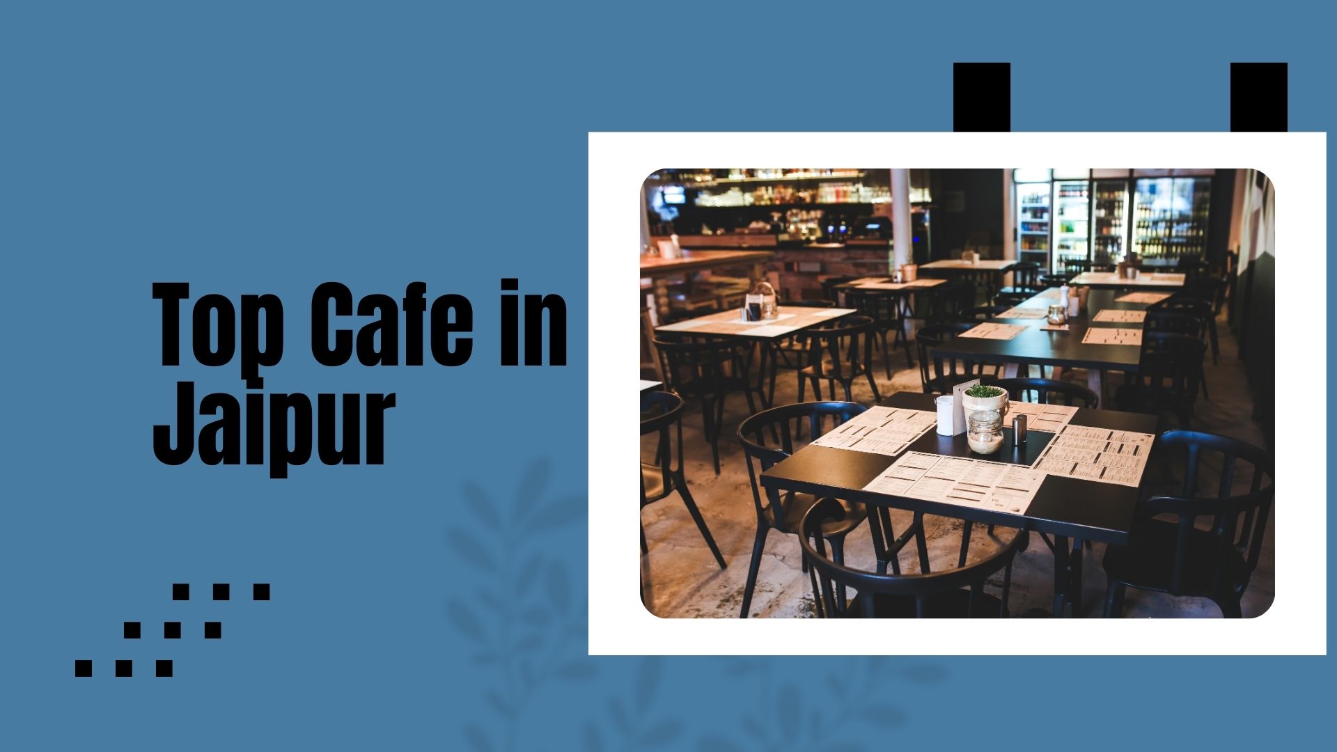 Top Cafe in Jaipur By PAJASA