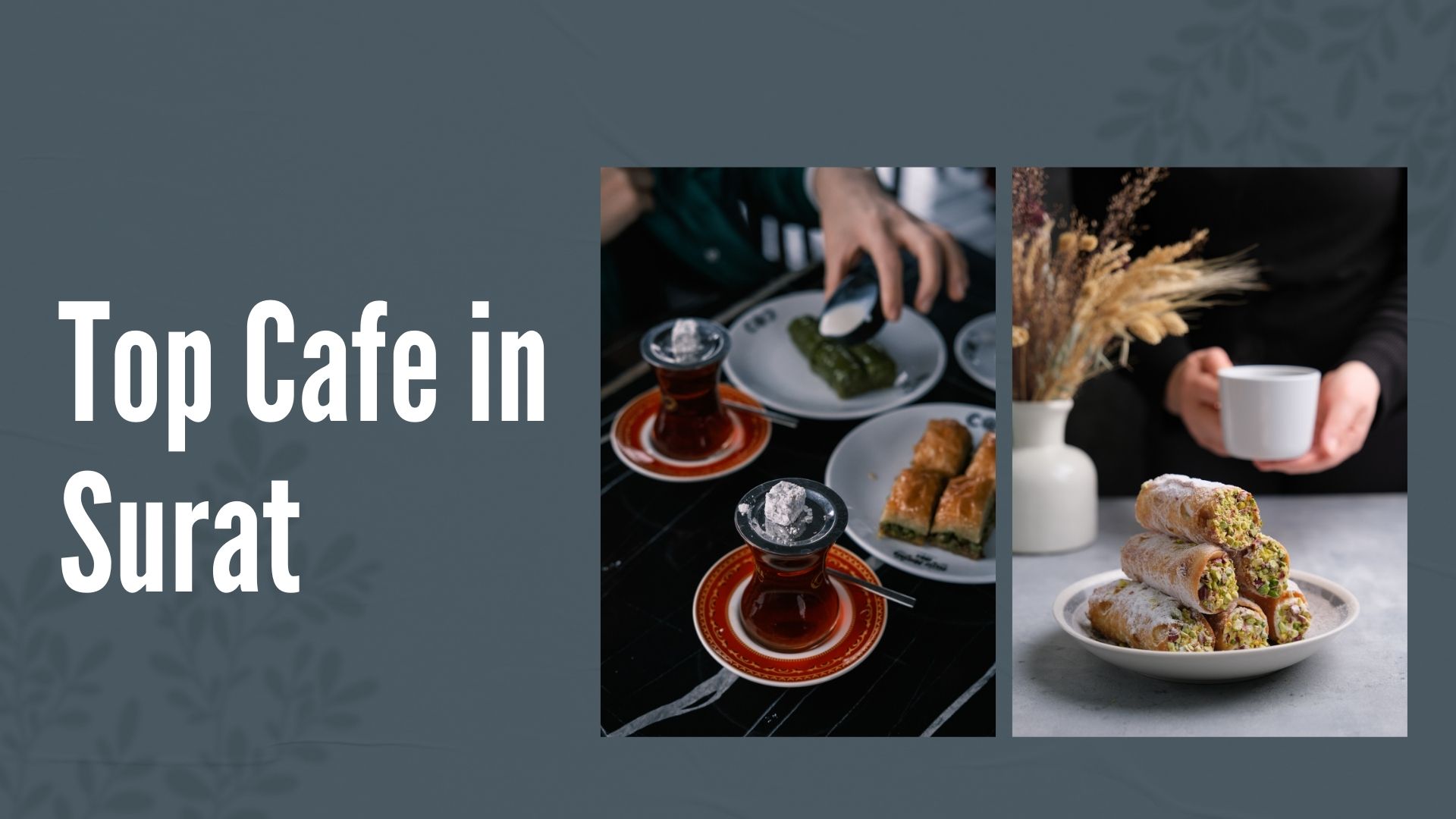 Top Cafe in Surat By PAJASA